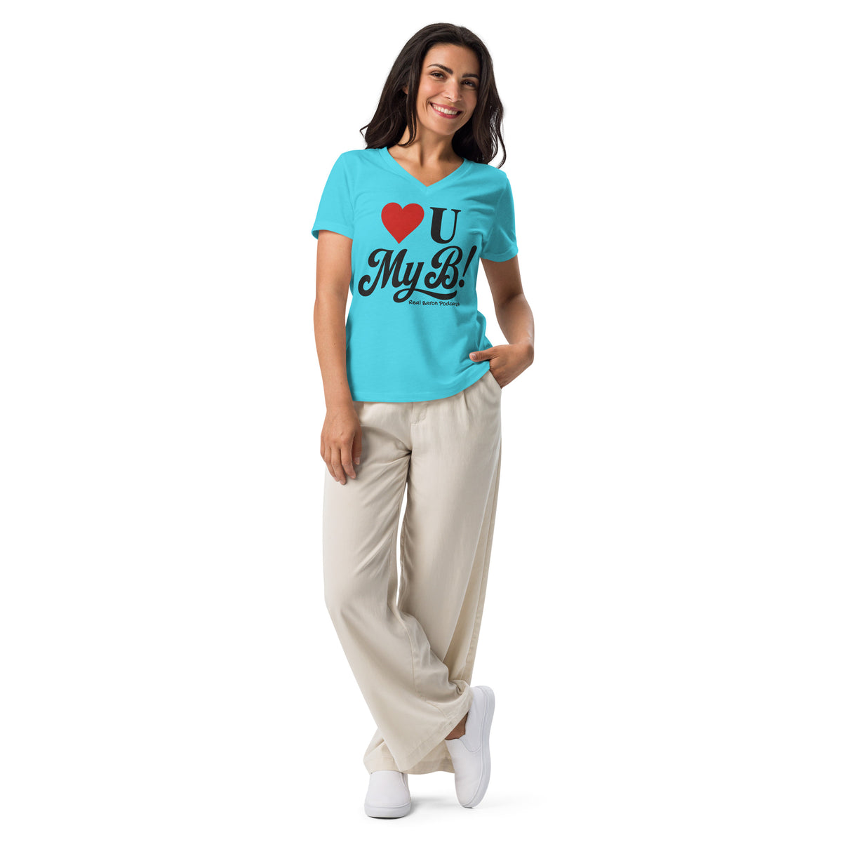 Love You My B! Women’s relaxed v-neck t-shirt – Real Baron Podcast